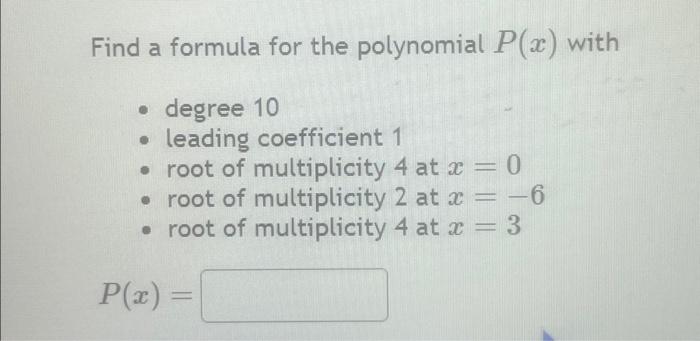 Solved Find a formula for the polynomial P(x) with degree 10 | Chegg.com