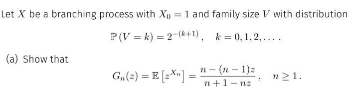 Solved Let X be a branching process with X0=1 and family | Chegg.com