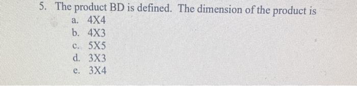 Solved A is a matrix of size 4X2 B is a matrix of size 3X5 C | Chegg.com