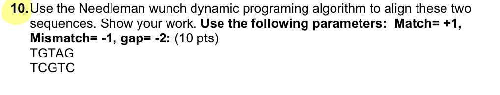 Solved Use The Needleman Wunch Dynamic Programing Algorithm 