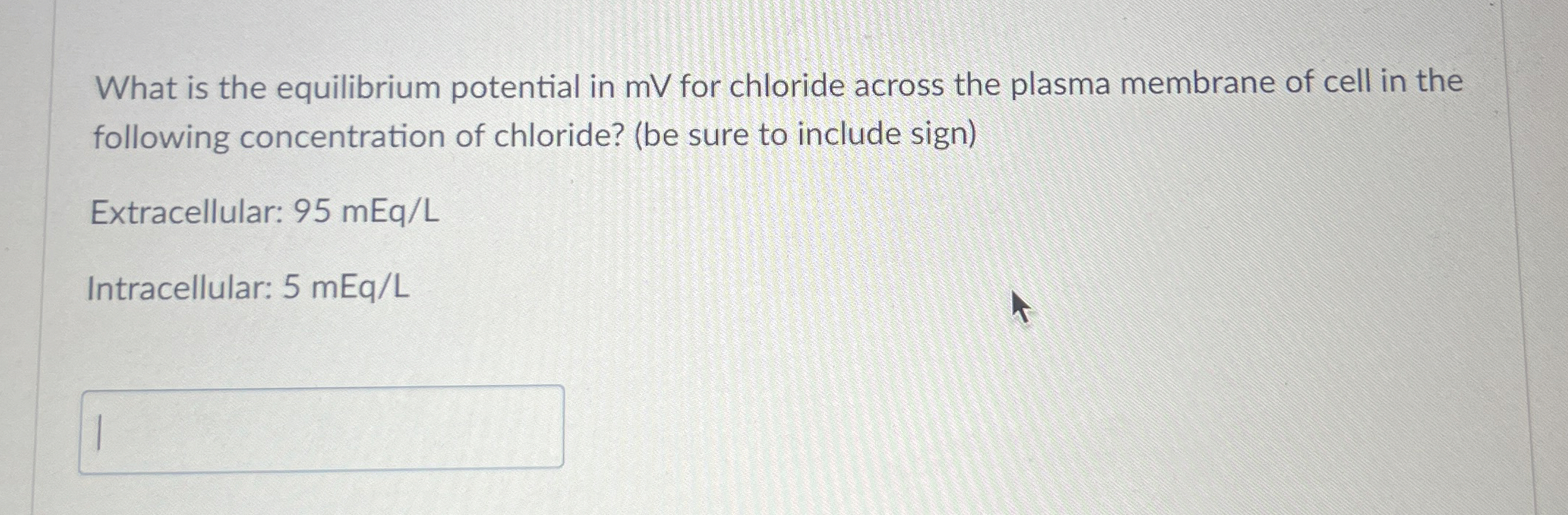 Solved What is the equilibrium potential in mV for chloride | Chegg.com