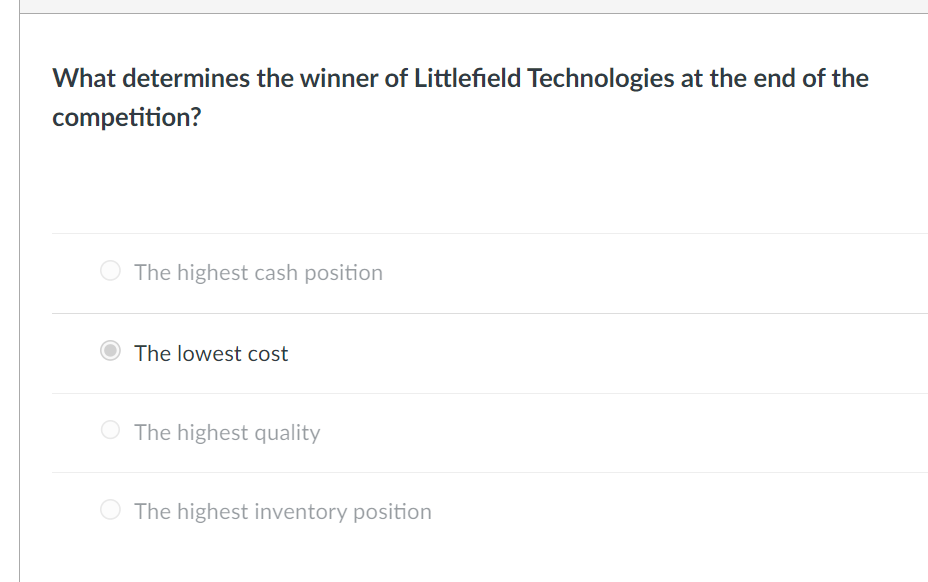 Solved What determines the winner of Littlefield | Chegg.com