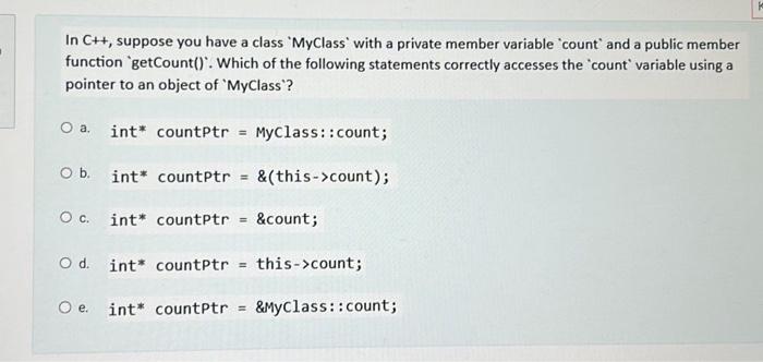 Solved In C++, suppose you have a class 'MyClass' with a | Chegg.com
