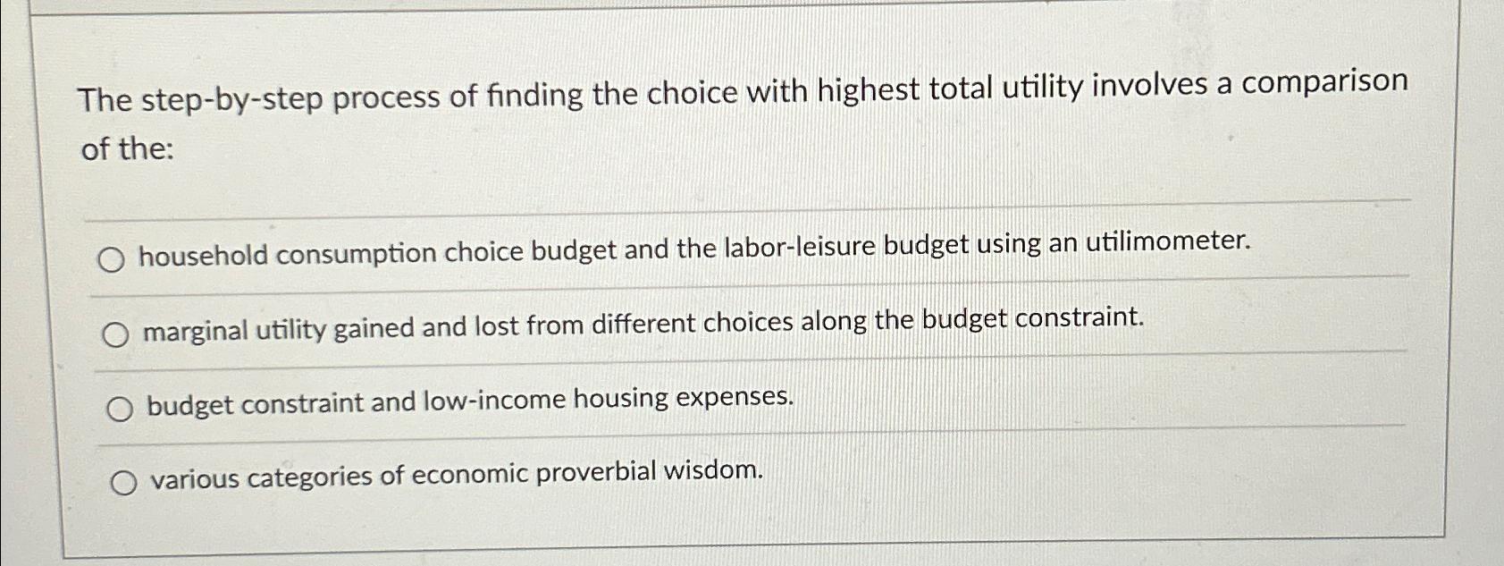 Solved The step-by-step process of finding the choice with | Chegg.com