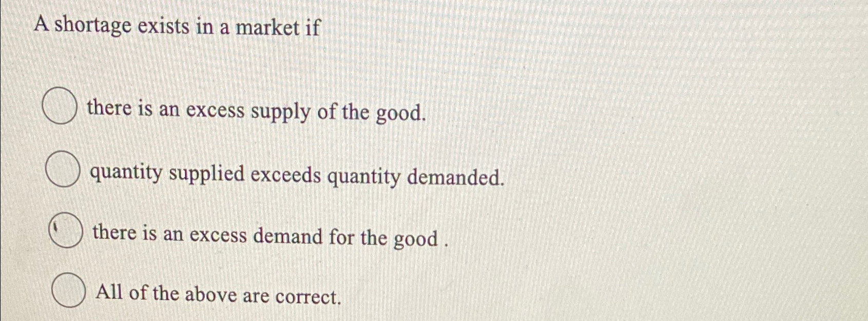 Solved A shortage exists in a market ifthere is an excess | Chegg.com