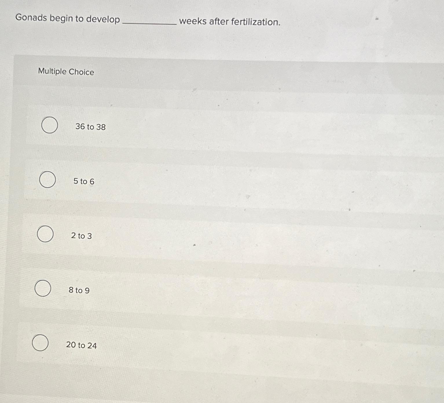 Solved Gonads begin to developweeks after | Chegg.com