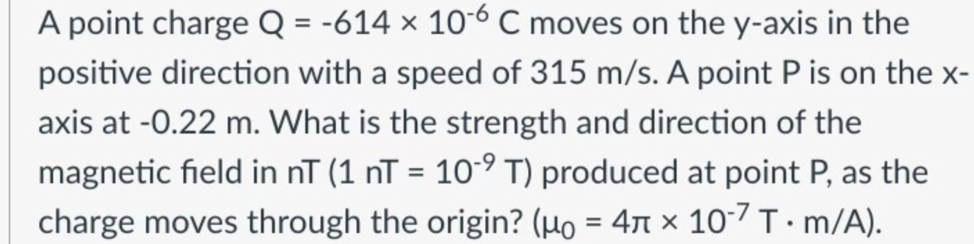 Solved A point charge Q=-614×10-6C ﻿moves on the y-axis in | Chegg.com