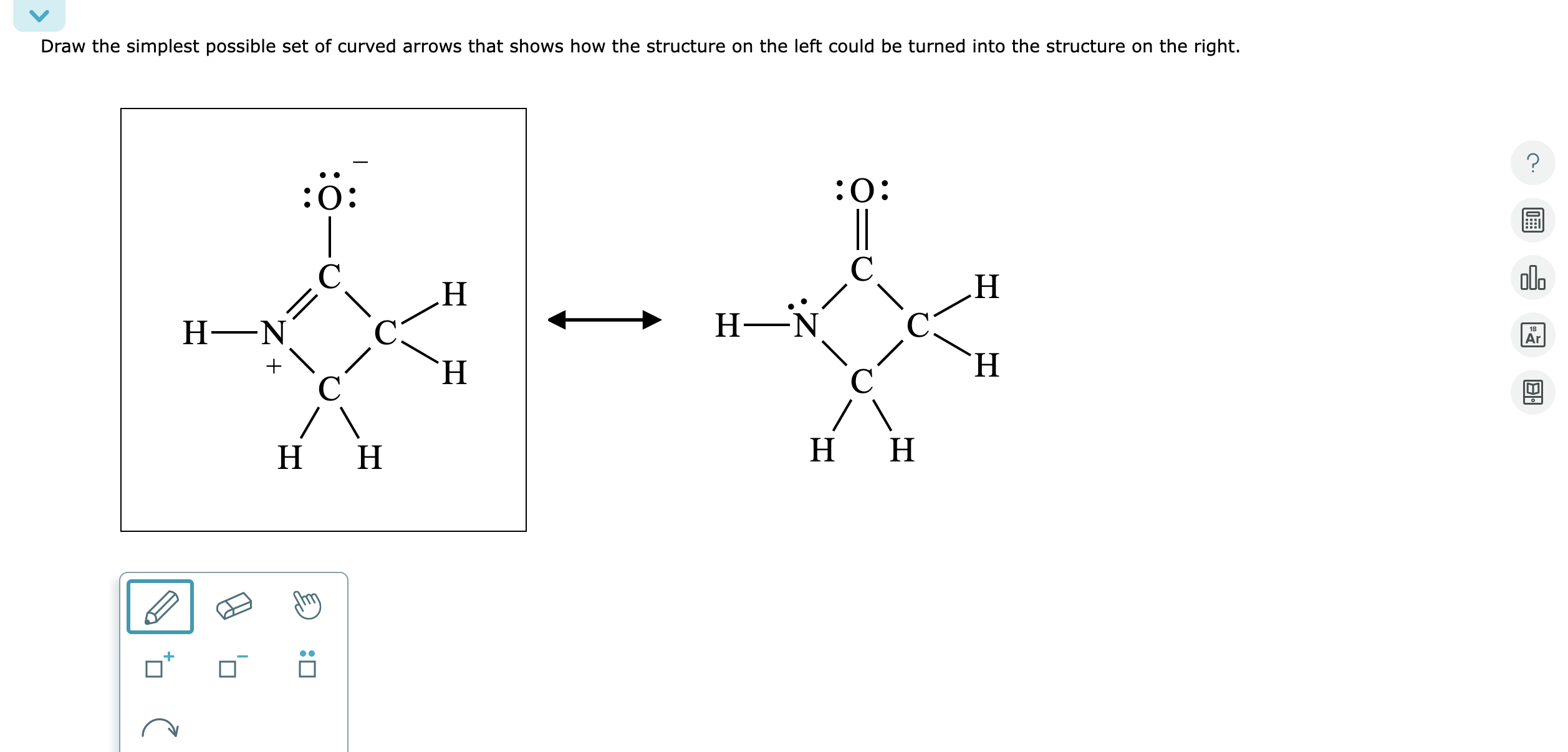 [Solved]: Draw the simplest possible set of curved arrows t