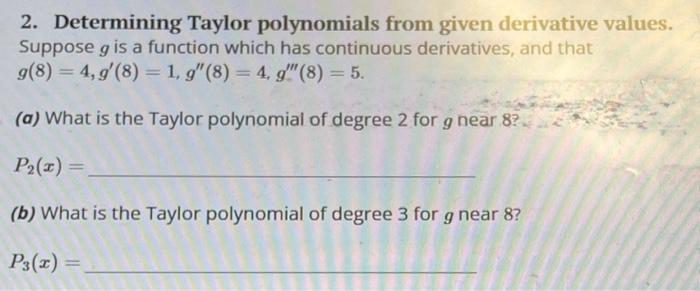 Solved 2. Determining Taylor polynomials from given | Chegg.com