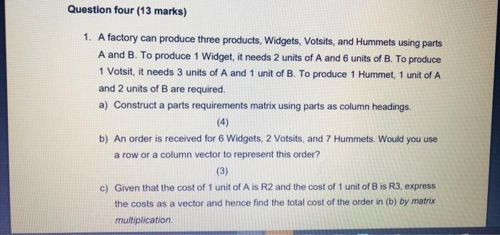 Solved 1. A factory can produce three products, Widgets, | Chegg.com