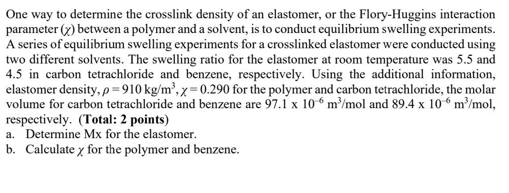 Solved One way to determine the crosslink density of an | Chegg.com