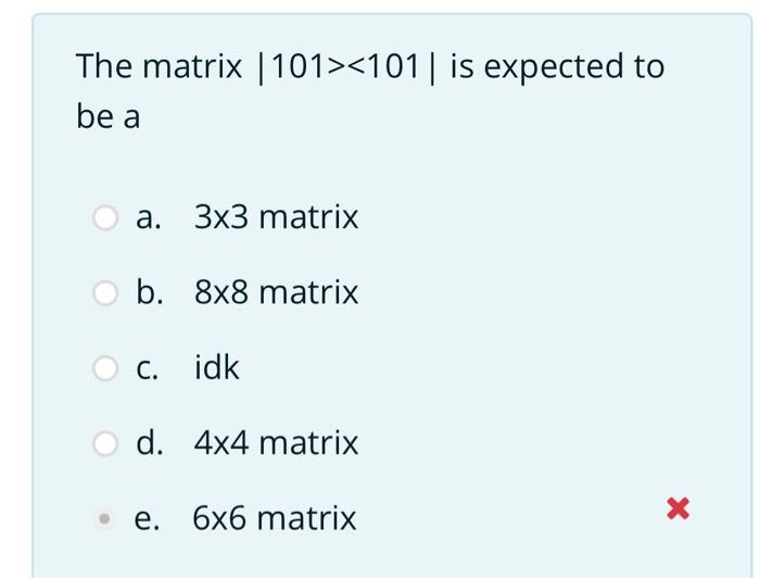 Solved The matrix ∣101>