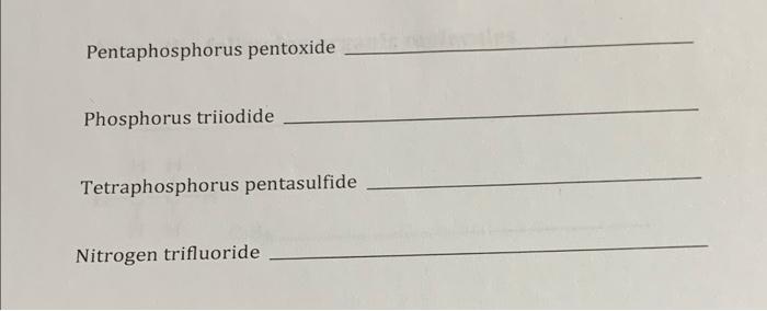 Solved Pentaphosphorus pentoxide Phosphorus triiodide | Chegg.com