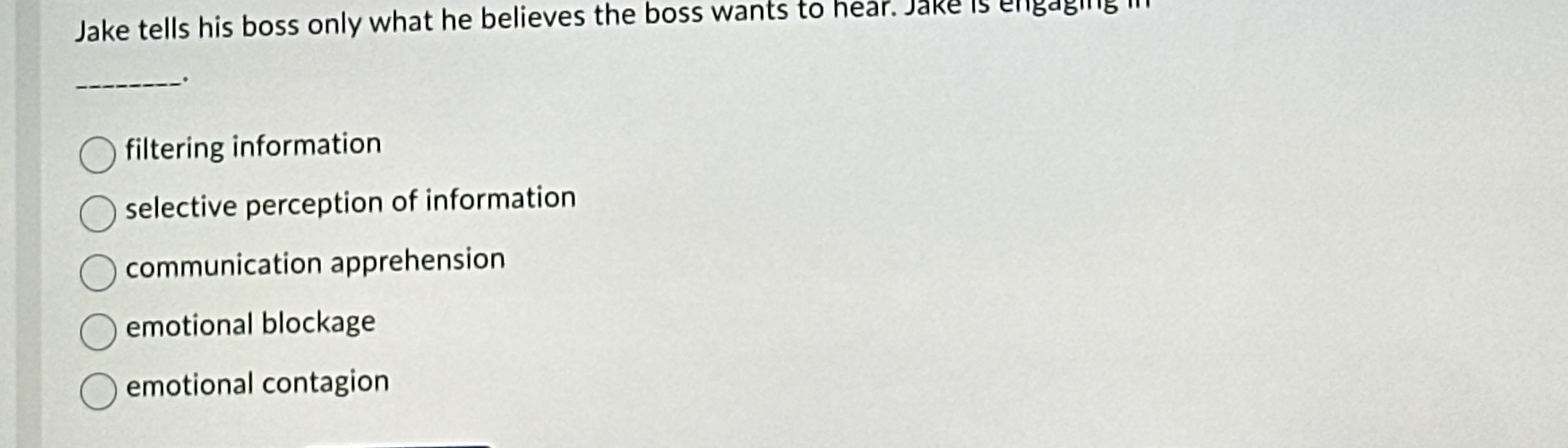 Solved Jake tells his boss only what he believes the boss | Chegg.com