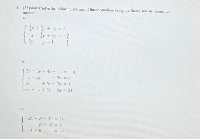 Solved 1. (25 points) Solve the following systems of linear | Chegg.com