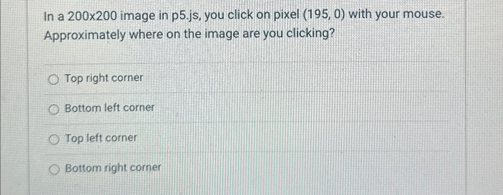 Solved In a 200×200 ﻿image in p5.js, ﻿you click on pixel | Chegg.com