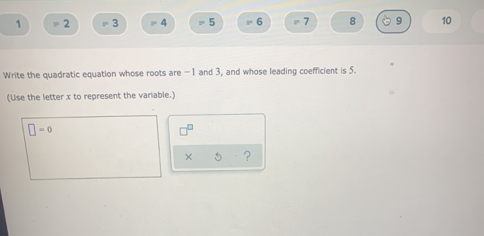 Solved Write the quadratic equation whose roots are -1 and | Chegg.com