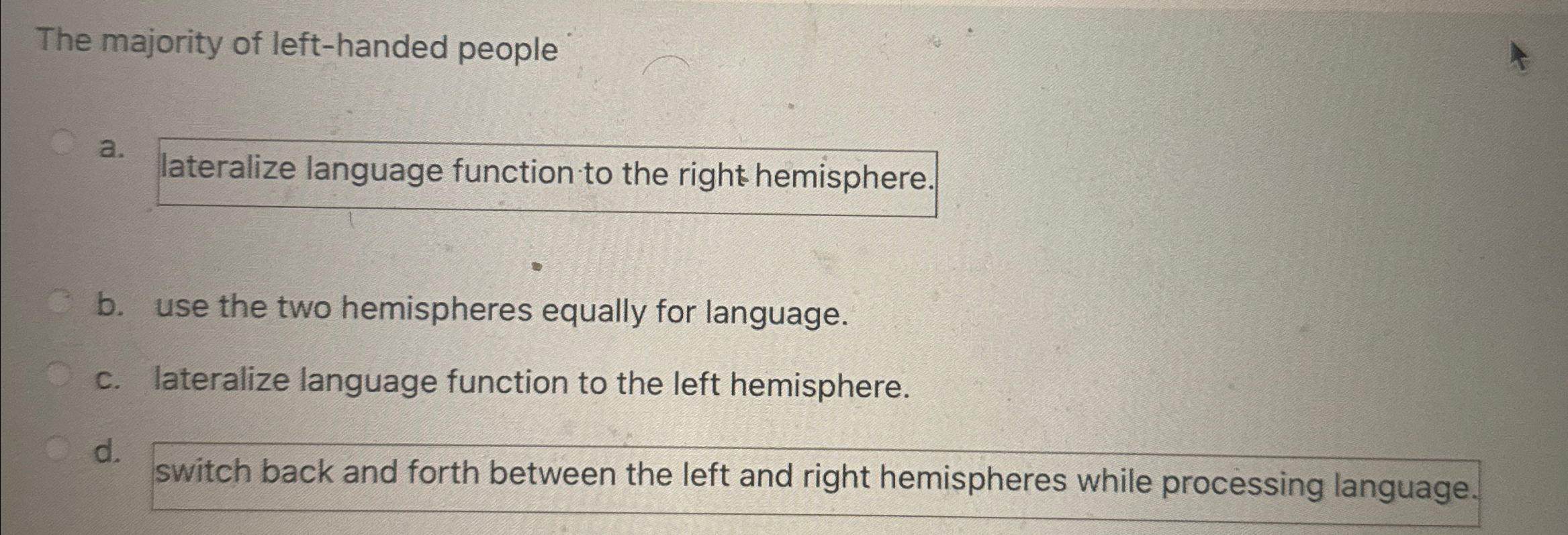 Solved The majority of left-handed peoplea. ﻿lateralize | Chegg.com