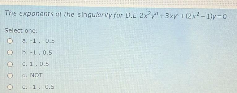 Solved The exponents at the singularity for D.E | Chegg.com