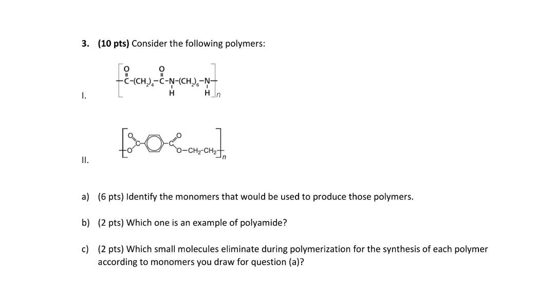 3. (10 pts) Consider the following polymers: I. II. | Chegg.com
