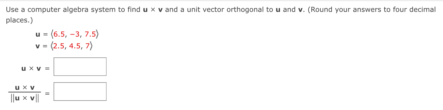 Solved Use a computer algebra system to find u×v ﻿and a unit | Chegg.com