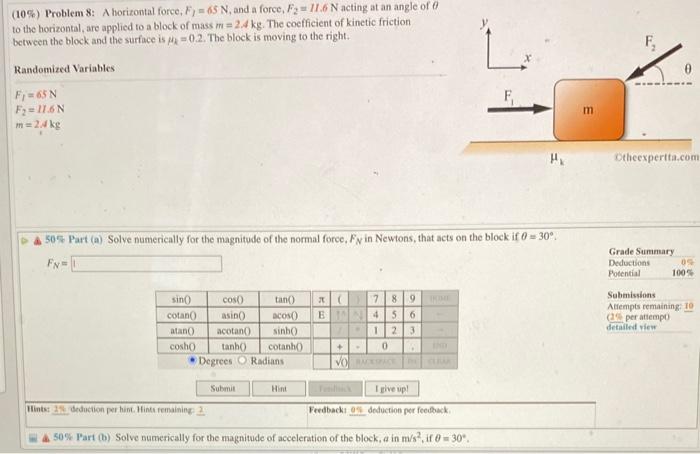 Solved 10 Problem 8 A Horizontal Force F1 65 N And A
