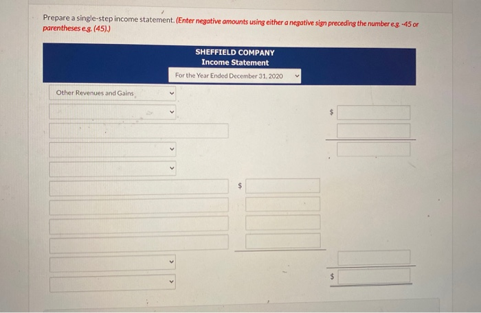 Solved Prepare a single-step income statement(Enter negative | Chegg.com