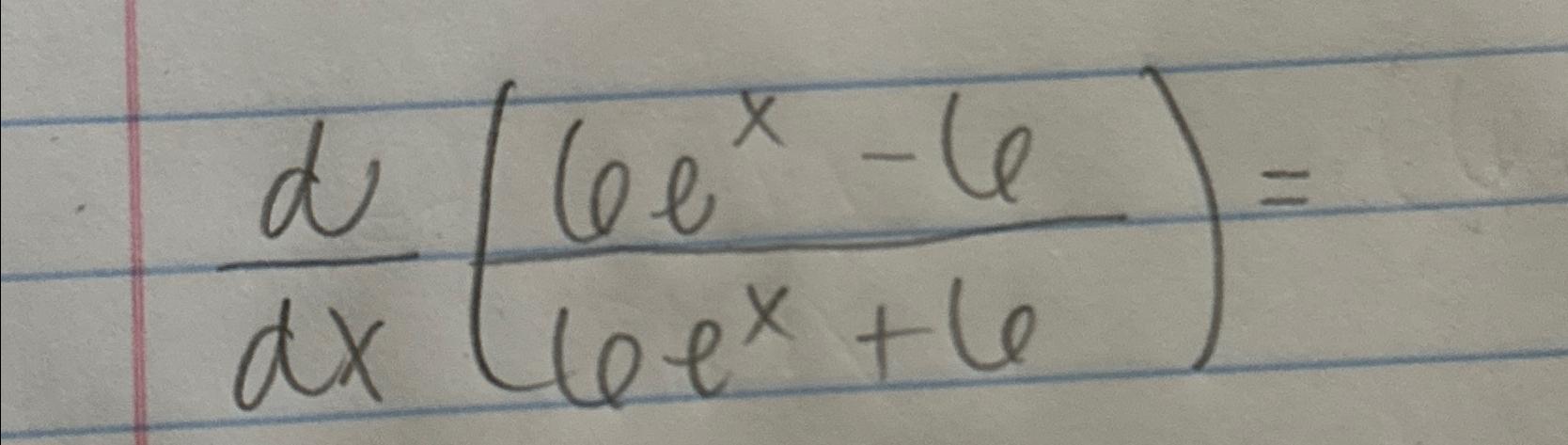 Solved ddx(6ex-66ex+6)= | Chegg.com