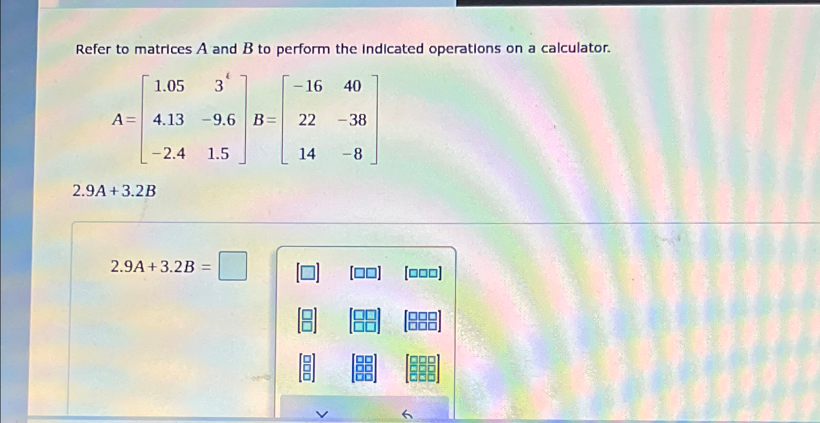 Solved Refer to matrices A and B ﻿to perform the indicated | Chegg.com