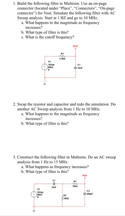 Solved 1. Build the following filter in Multisim. Use an | Chegg.com