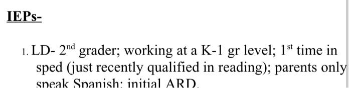 Solved IEPS- 1. LD- 2nd grader; working at a K-1 gr level; | Chegg.com