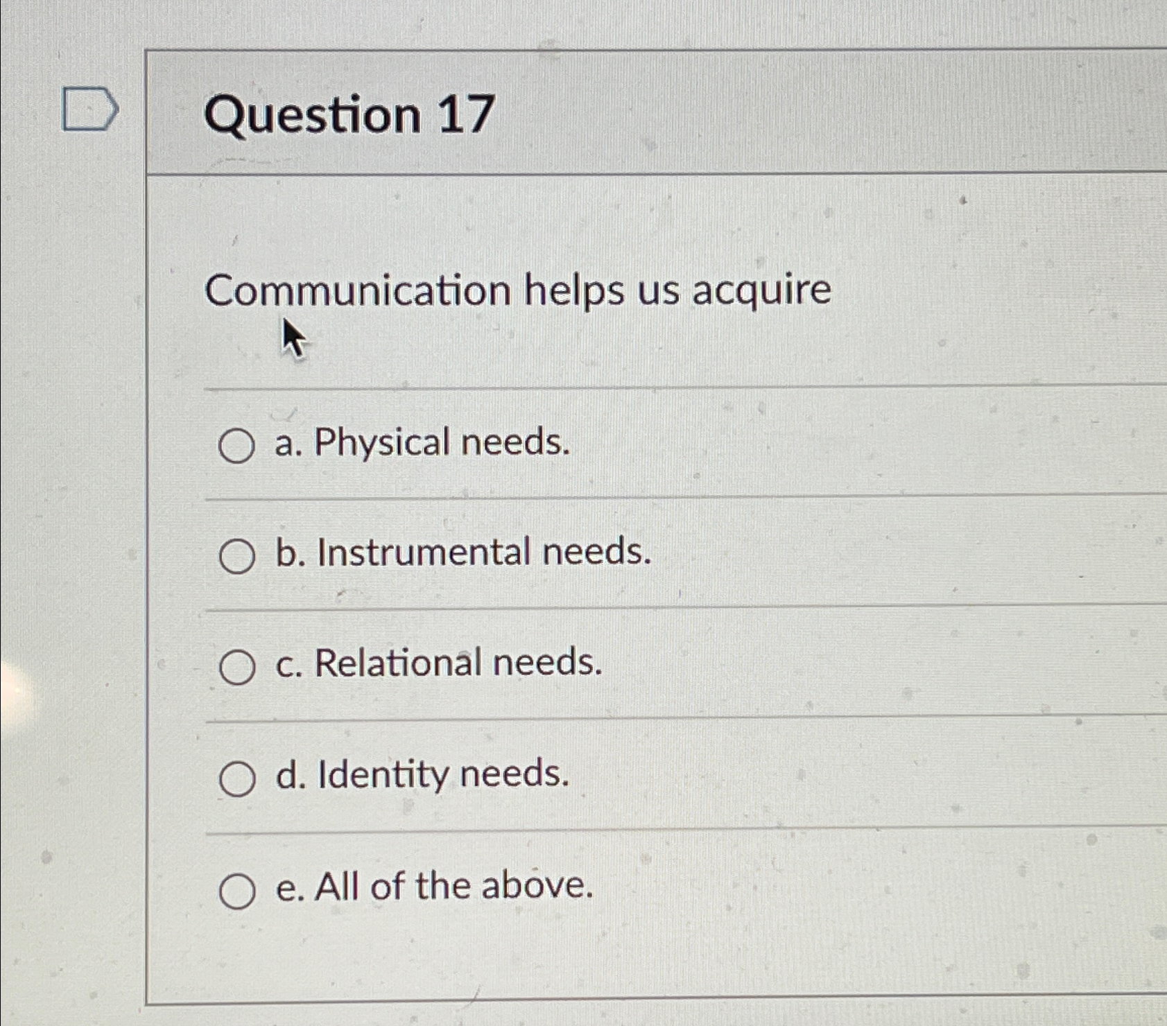 Solved Question 17Communication helps us acquirea. ﻿Physical | Chegg.com