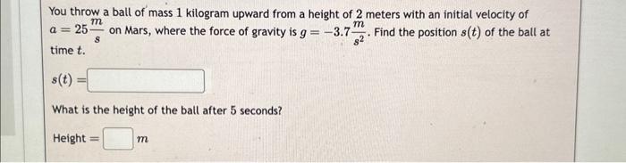 Solved You throw a ball of mass 1 kilogram upward from a | Chegg.com