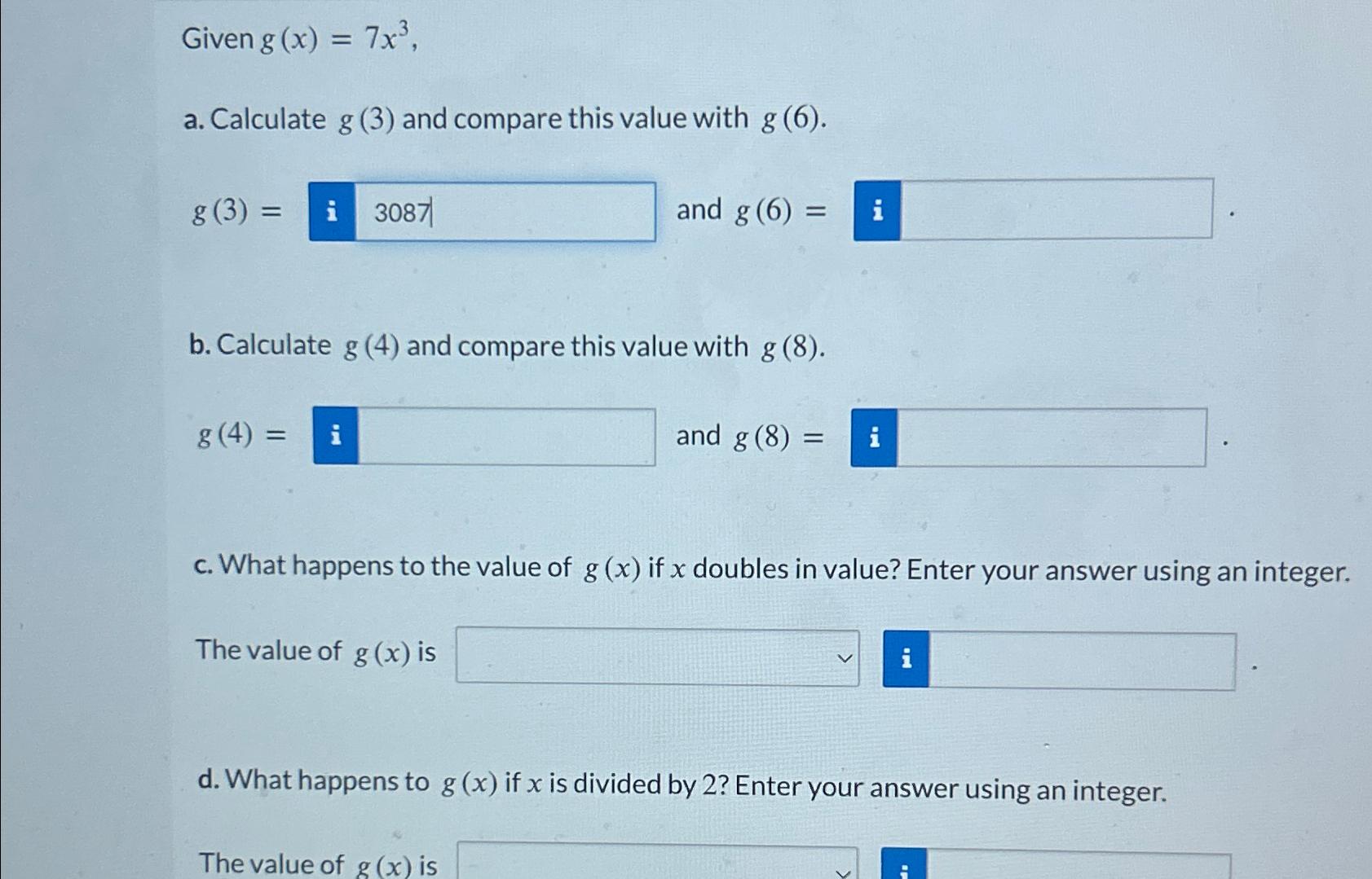 Solved Given g(x)=7x3,a. ﻿Calculate g(3) ﻿and compare this | Chegg.com