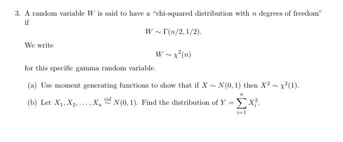 Solved 3. A random variable W is said to have a "chi-squared | Chegg.com