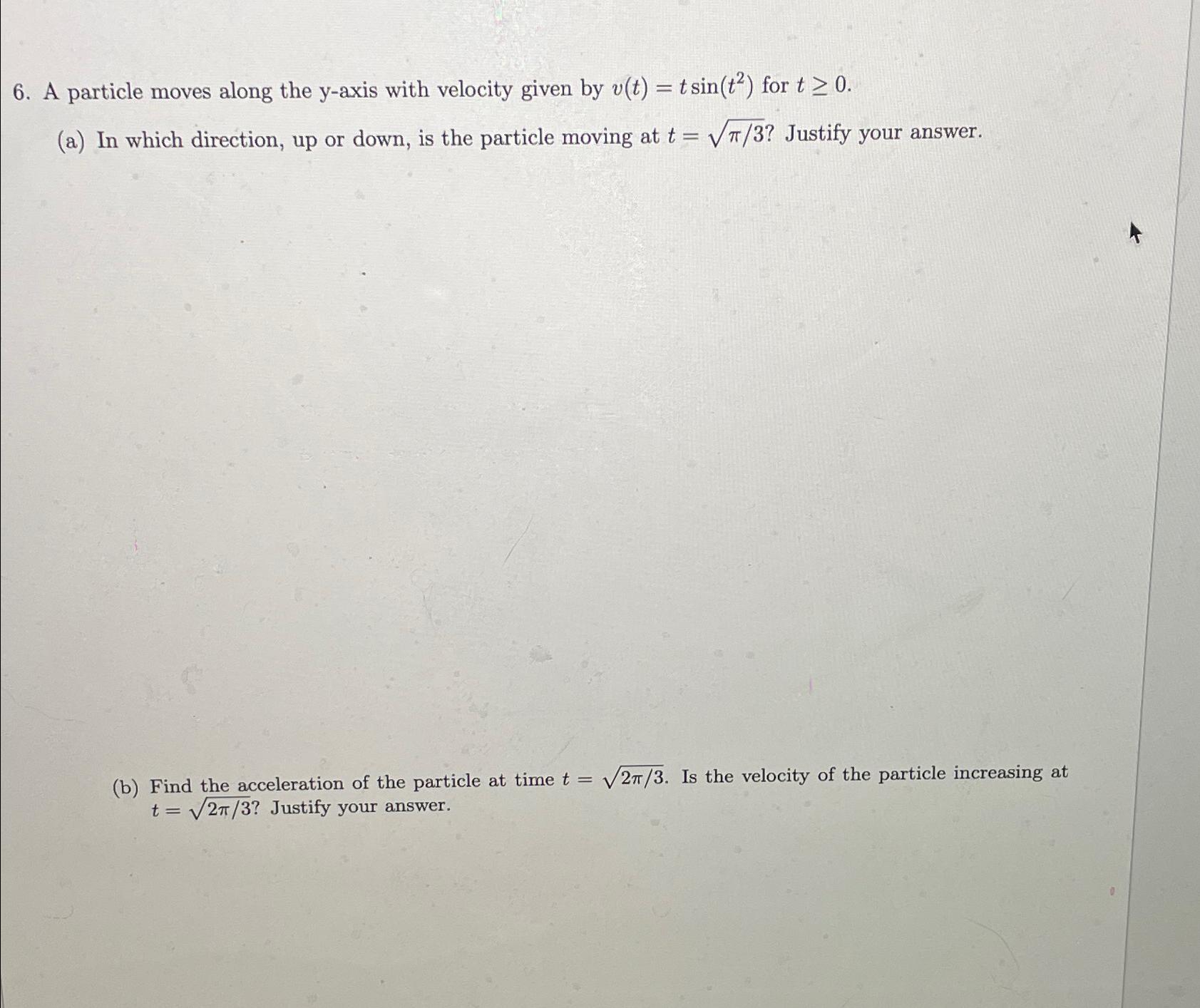 Solved A particle moves along the y-axis with velocity given | Chegg.com