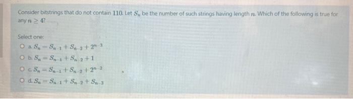 Solved Consider bitstrings that do not contain 110. Let S, | Chegg.com