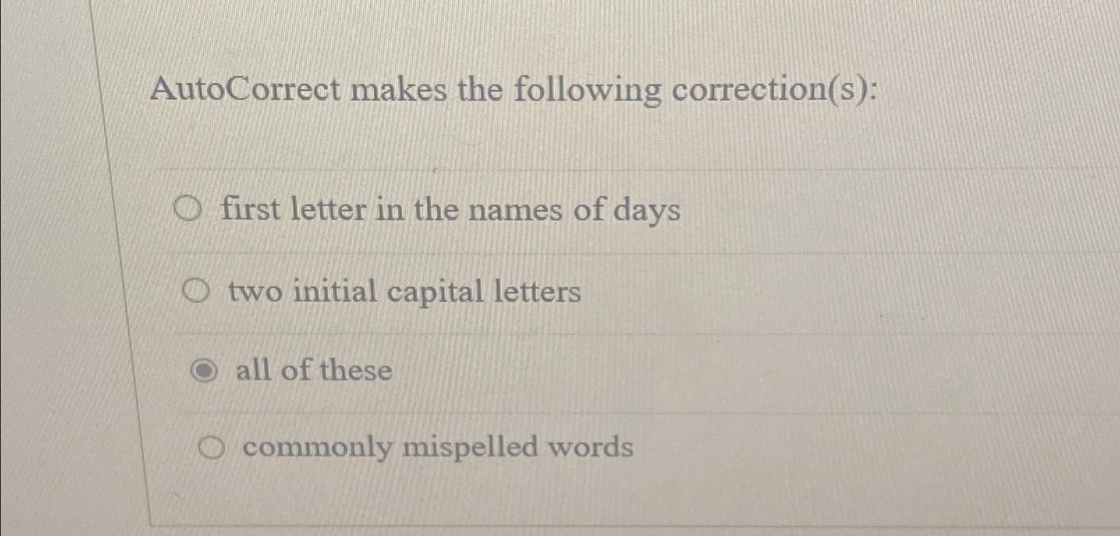 AutoCorrect makes the following correction(s):first | Chegg.com