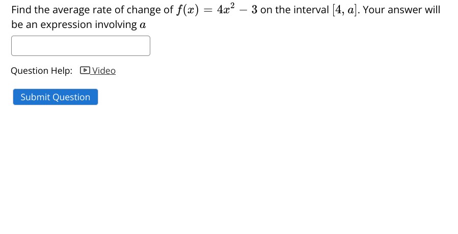 Solved Find the average rate of change of f(x)=4x2-3 ﻿on the | Chegg.com