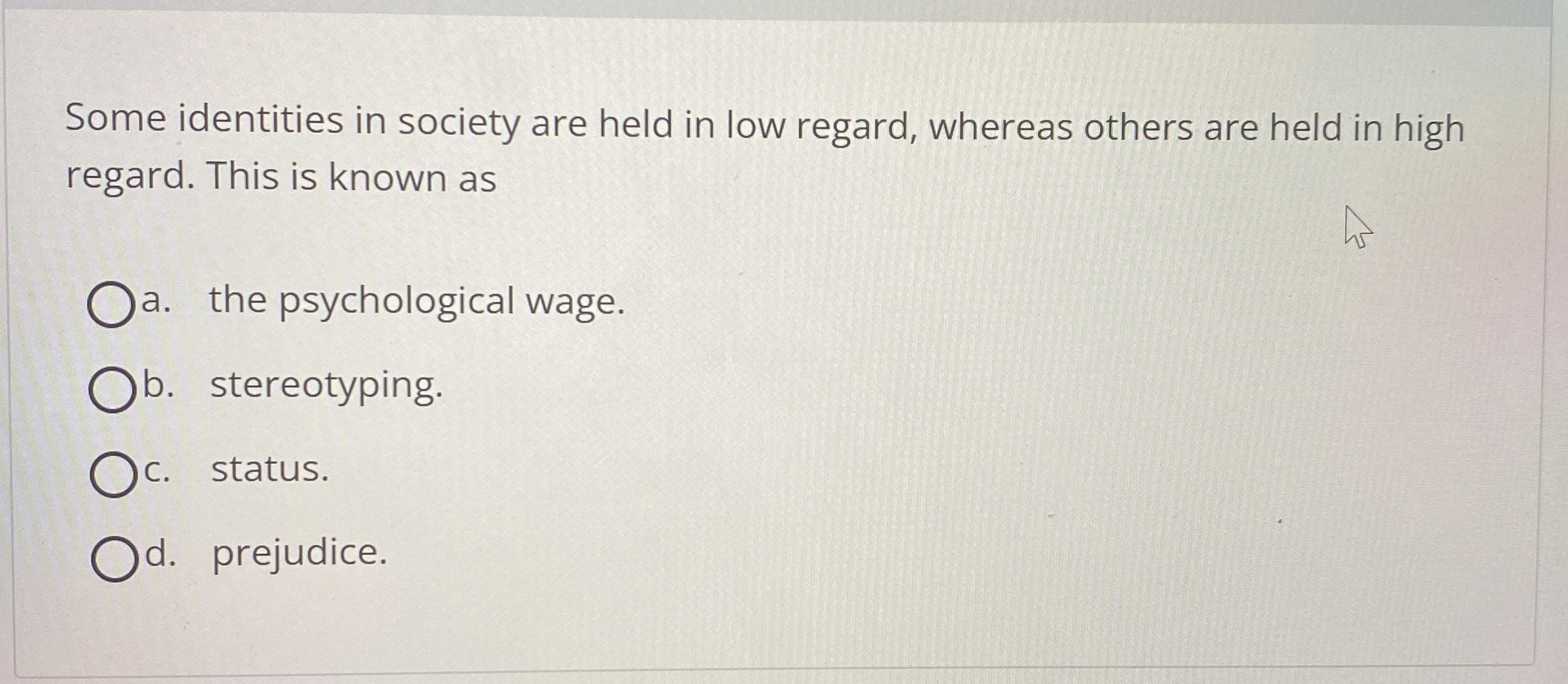 Solved Some identities in society are held in low regard, | Chegg.com