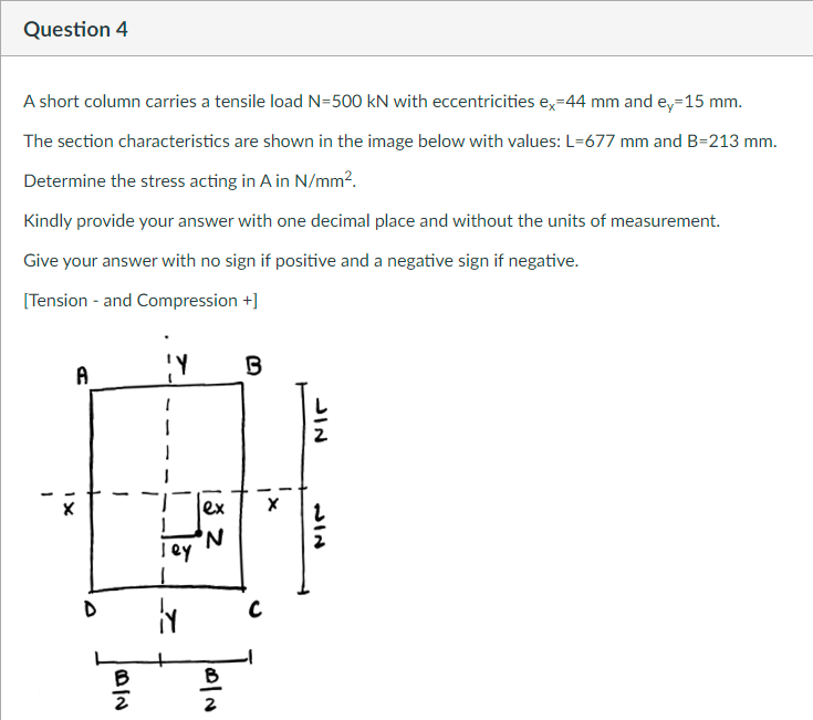 Solved A short column carries a tensile load N=500 ﻿kN with | Chegg.com