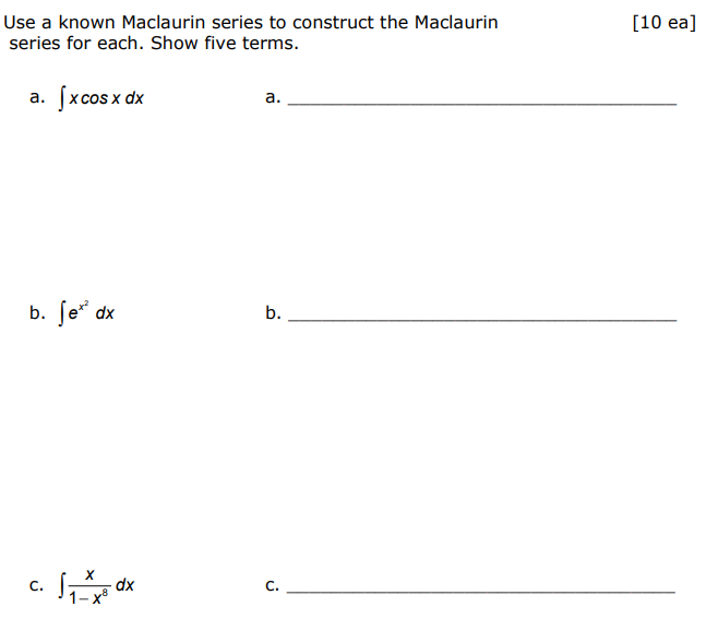 Solved Use a known Maclaurin series to construct the | Chegg.com