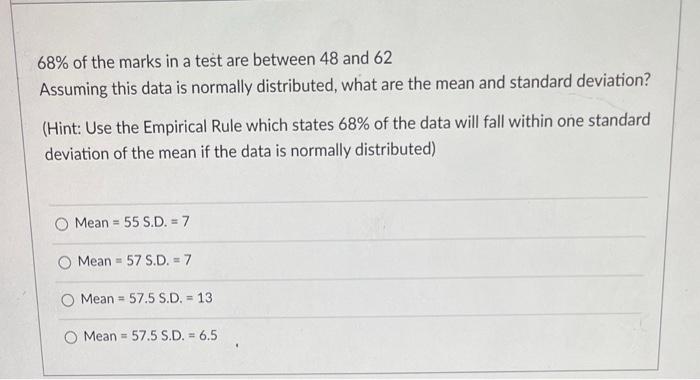 Solved 68% of the marks in a test are between 48 and 62 | Chegg.com
