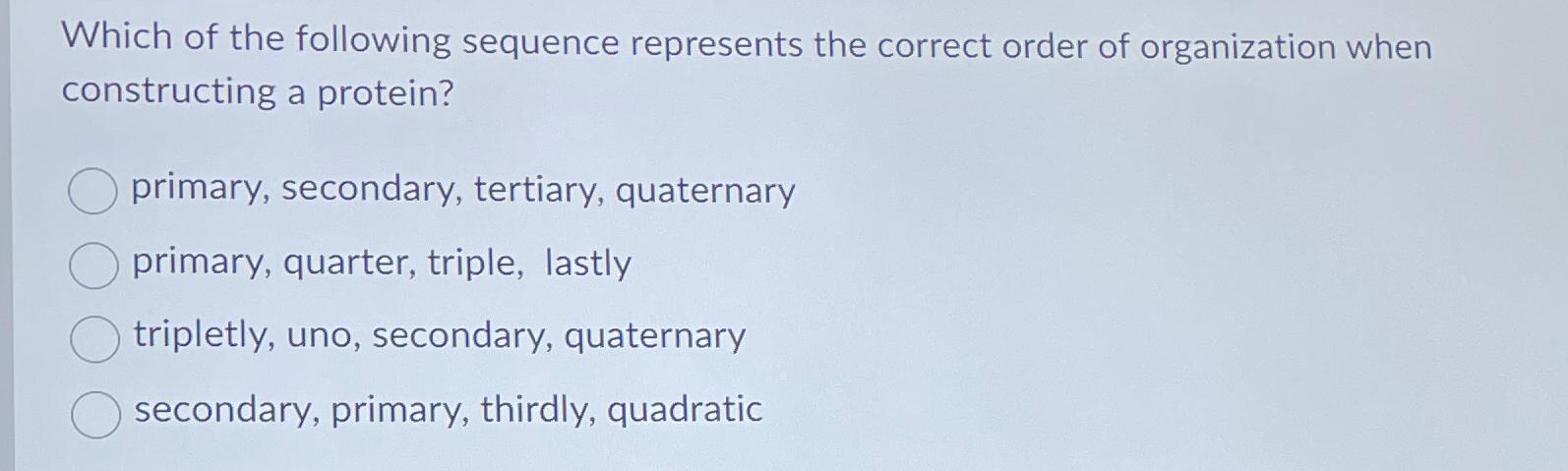 Solved Which of the following sequence represents the | Chegg.com