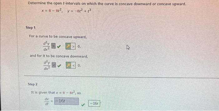 Solved x=8−8t2,y=−8t2+t3 Step 1 For a curve to be concave | Chegg.com