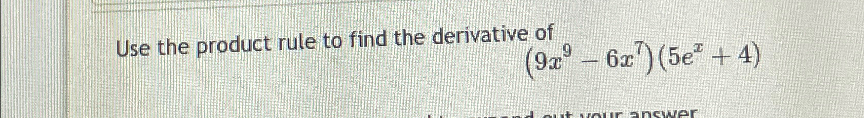 Solved Use the product rule to find the derivative | Chegg.com