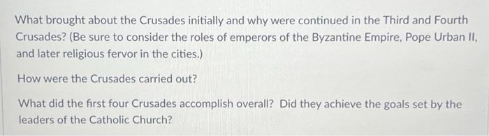 What brought about the Crusades initially and why | Chegg.com