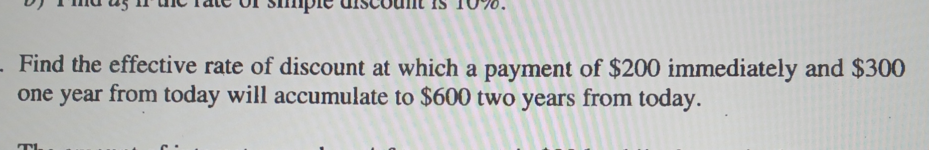 Solved Find the effective rate of discount at which a | Chegg.com
