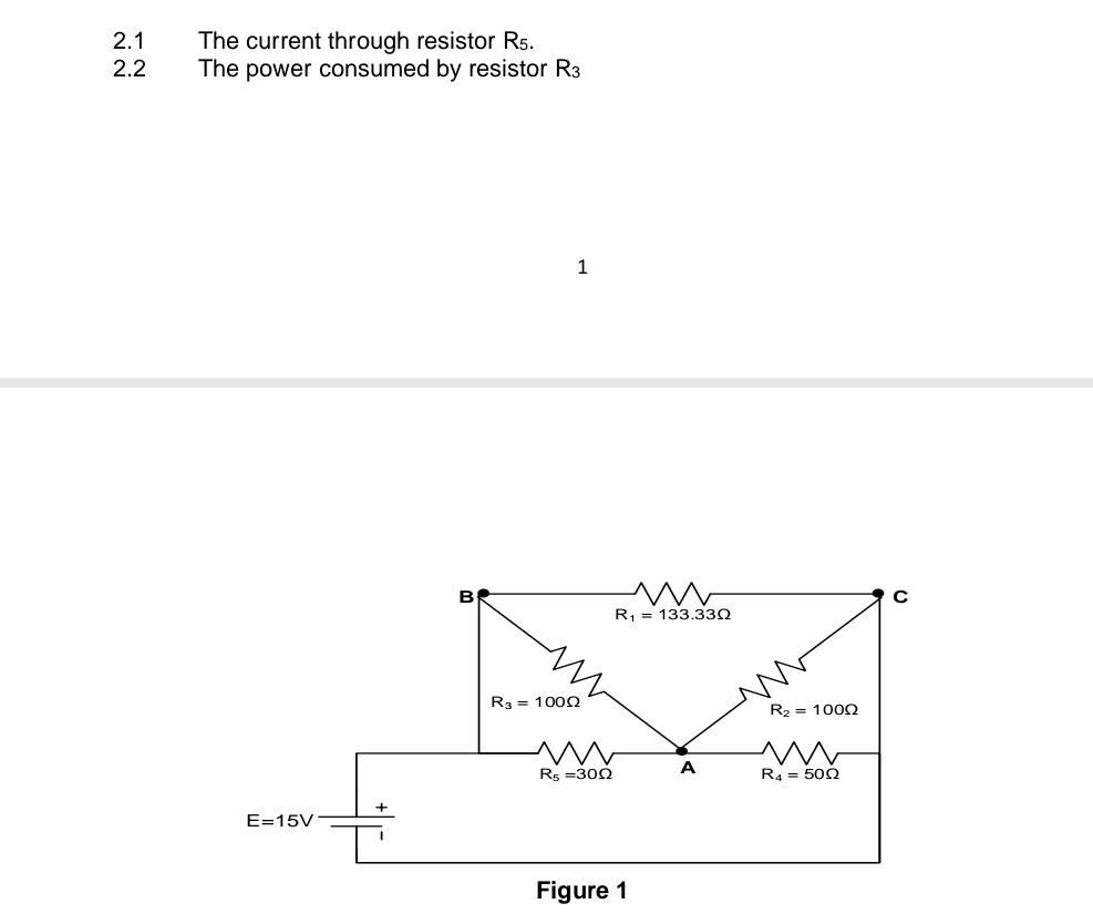 Solved 2.1 The current through resistor R5. 2.2 The power | Chegg.com