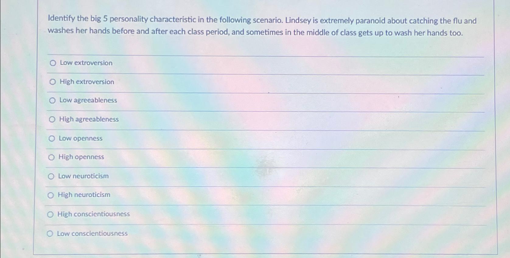 Solved Identify the big 5 ﻿personality characteristic in the | Chegg.com